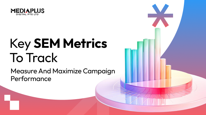 9 SEM Metrics: How to Measure and Optimise Your Campaign - Web Design ...